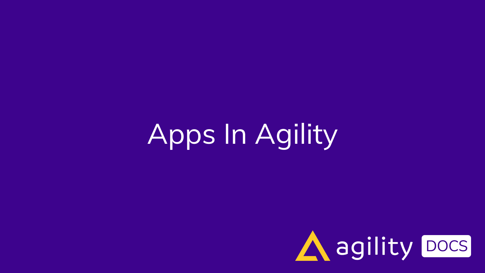 Apps In Agility | Agility Docs